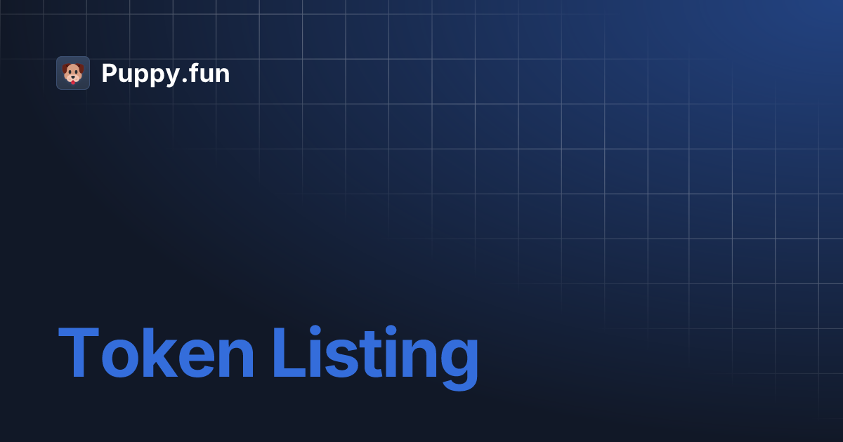 Token Listing | Puppy.fun